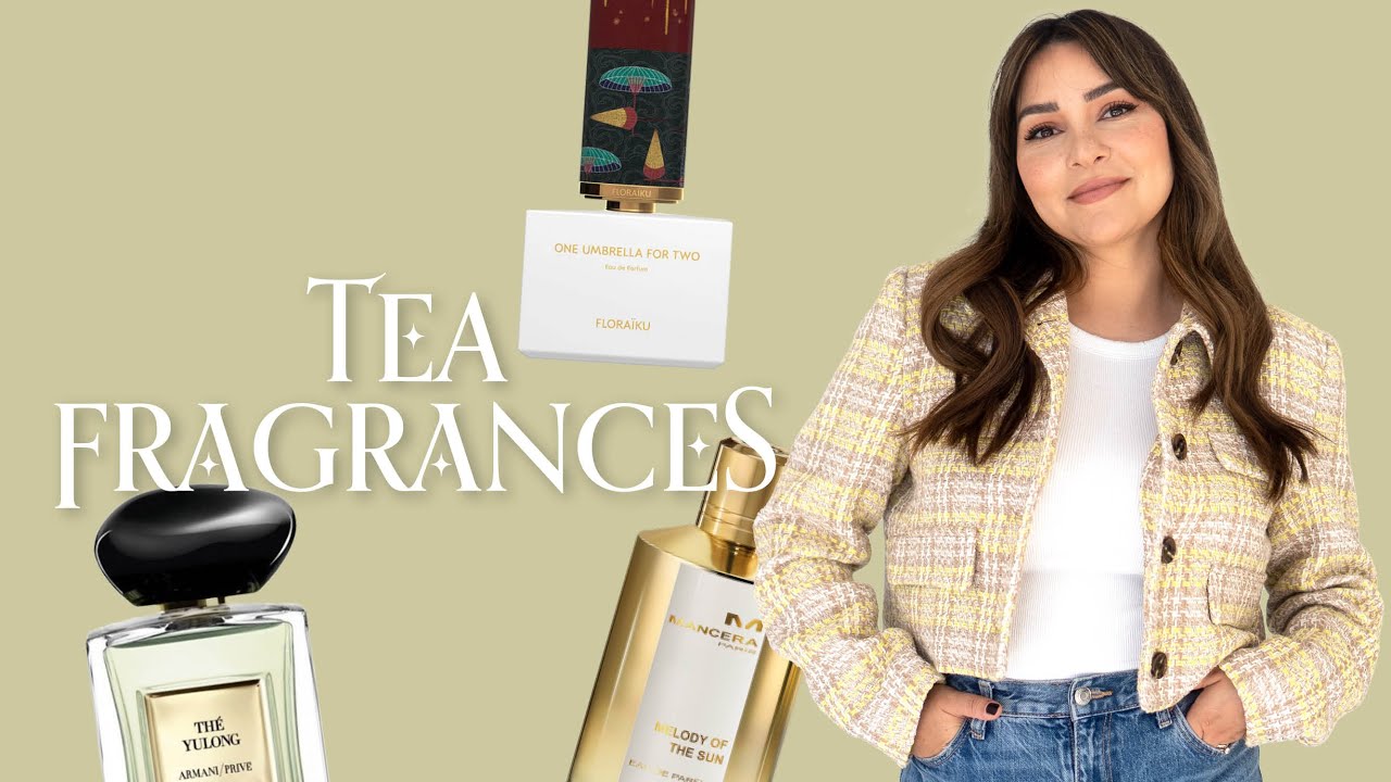 TOP 14 TEA FRAGRANCES | MY FAVORITE TEA PERFUMES - YouTube