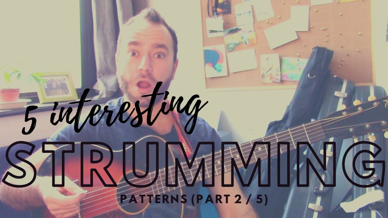 5 Interesting Strumming Pattern Lessons (Part 2 of 5) | TABS - YouTube