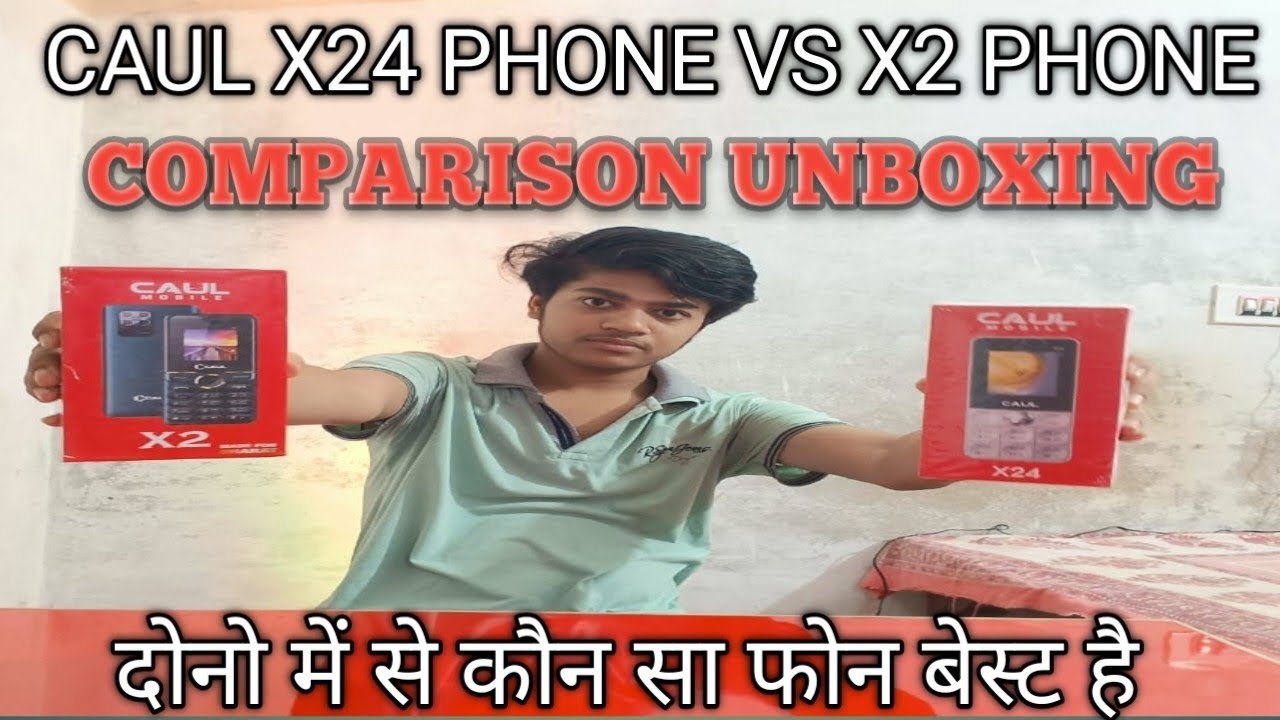 CAUL X2 PHONE VS CAUL X24 PHONE COMPARISON UNBOXING UNDER 1500 || BEST ...