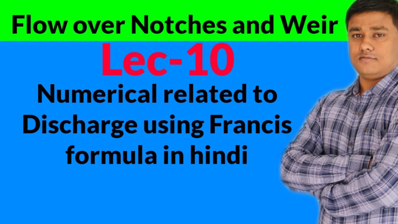 (Lec-10)Numerical related to Discharge using Francis formula in hindi ...