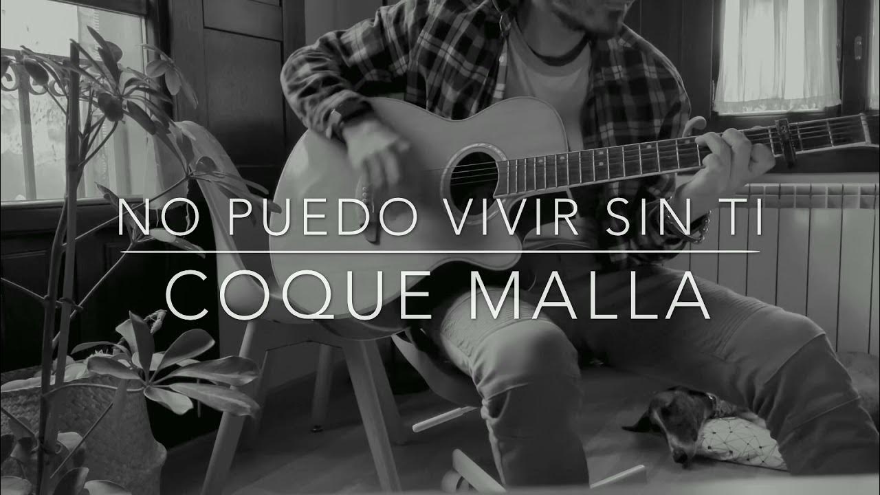 No Puedo Vivir Sin Ti Coque Malla Cover Youtube