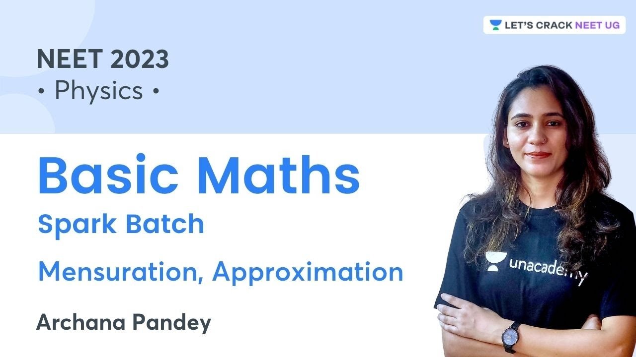 Basic Maths: Mensuration, Approximation | Physics | Let's Crack NEET UG | NEET 2023 | Archana ...