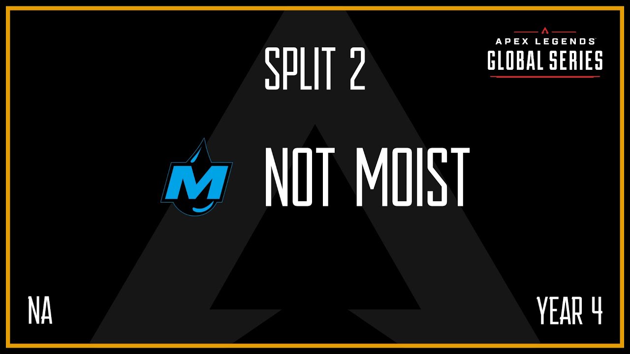 Not Moist | NA | ALGS Year 4 | Split 2 - Match Day 4 (A vs B) | Full ...