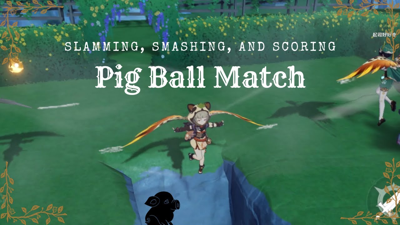 【Genshin Impact】🐽 Intense Start to the First Pig Ball Tournament - YouTube