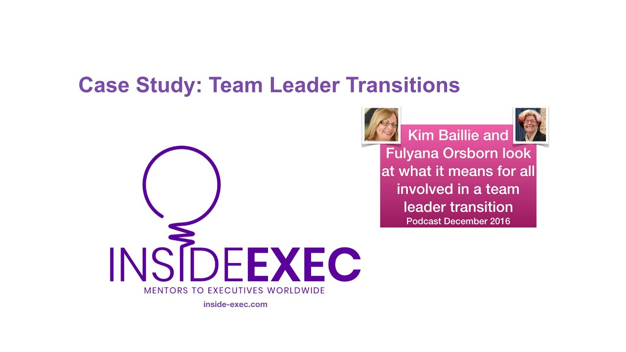 Case Study: Team Leader Transitions - YouTube