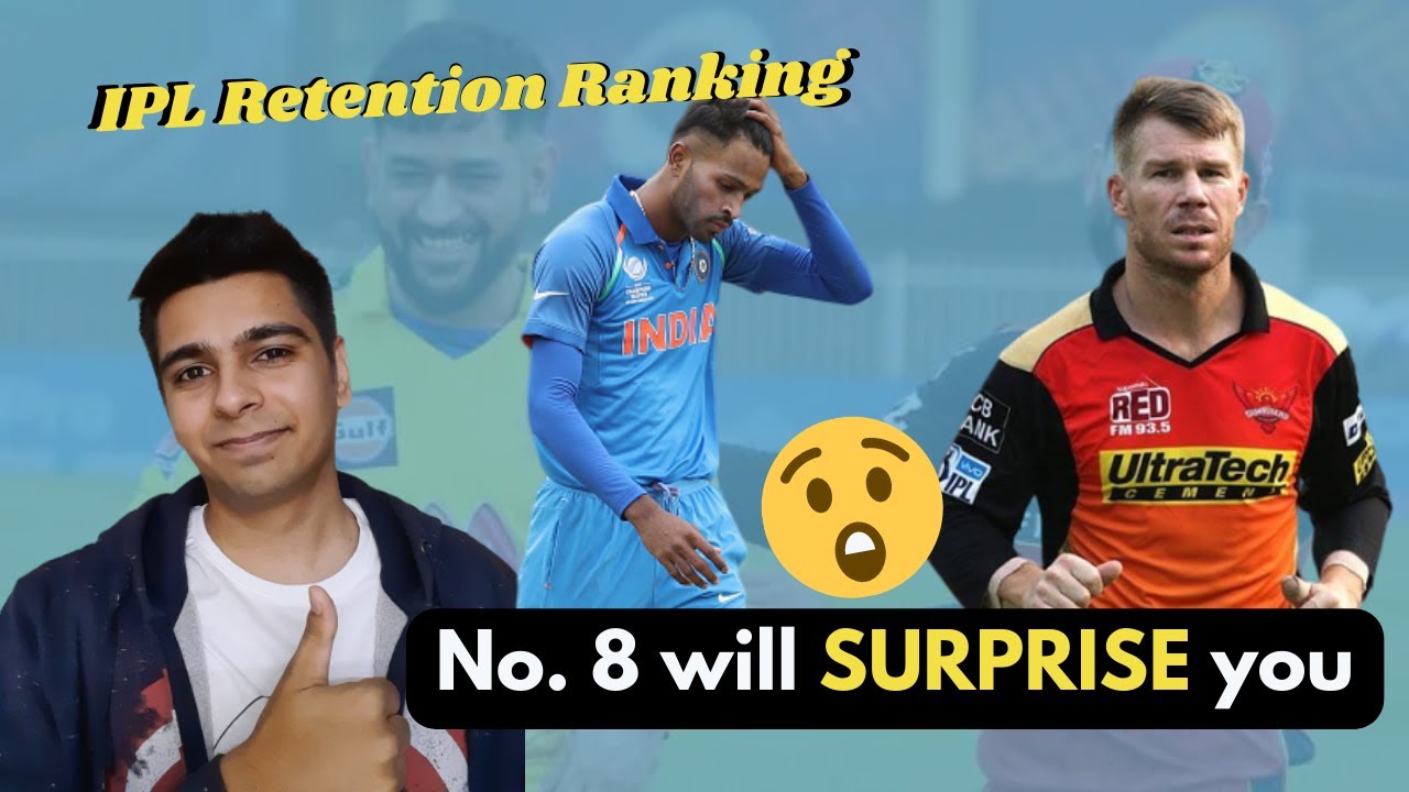Ranking IPL Retention 2022 from Best to Worst - YouTube