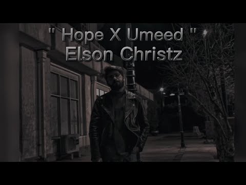 Hope X Umeed || Elson Christz || XXX Tentacion - YouTube