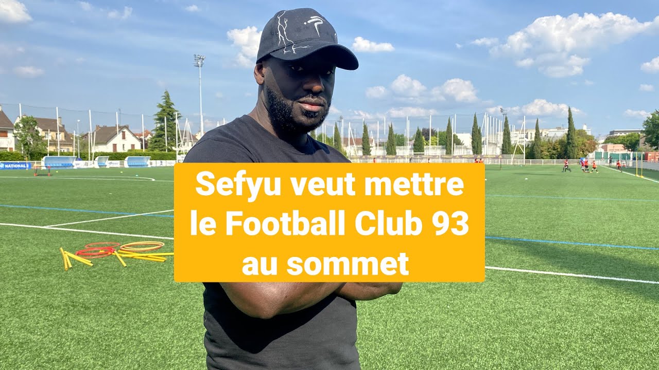 Sefyu veut mettre le Football Club 93 au sommet - YouTube