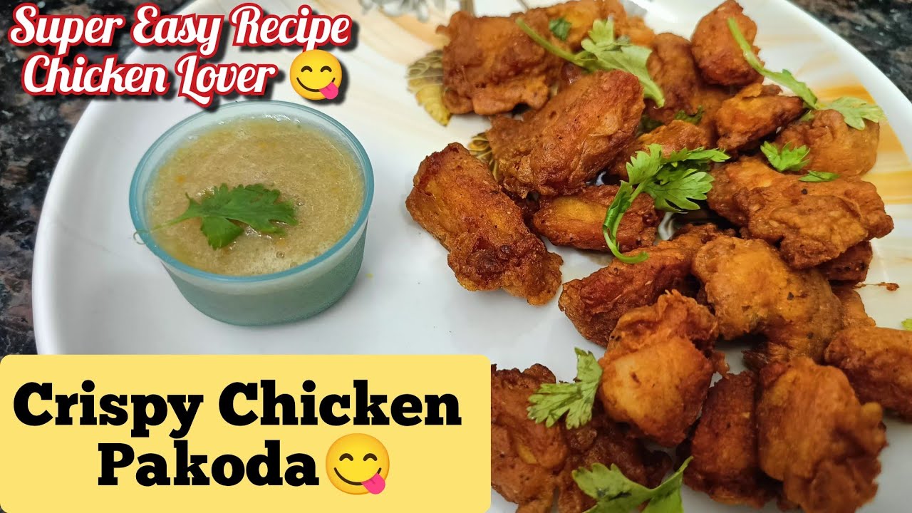 Crispy Chicken Pakoda Recipe 😋 | Easy Simple Chicken 🐔🍗 pakoda Recipe ...