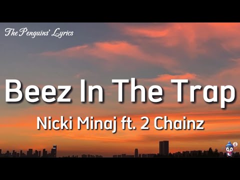 Nicki Minaj - Beez In The Trap (Lyrics) ft. 2 Chainz
