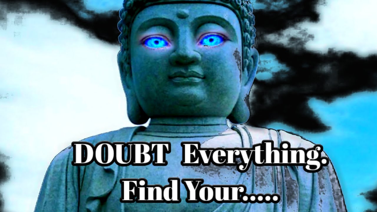 12 Powerful Quotes by BUDDHA| Doubt Everything Find Your....| Quotes ...