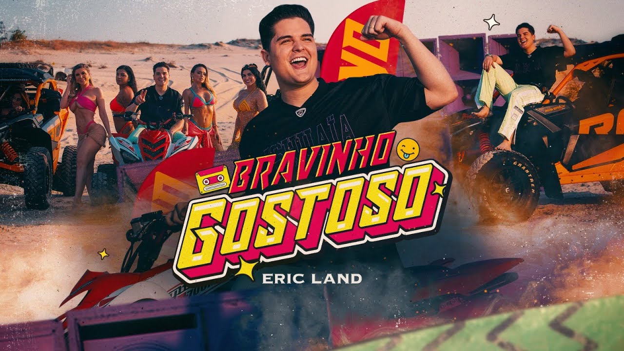 BRAVINHO GOSTOSO - Eric Land (Clipe Oficial) - YouTube Music