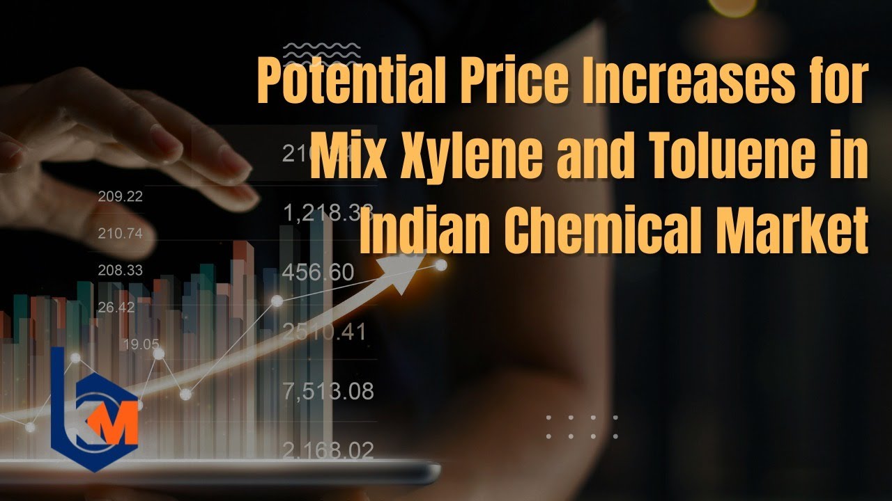 Potential Price Increases for Mix Xylene and Toluene in Indian Chemical ...