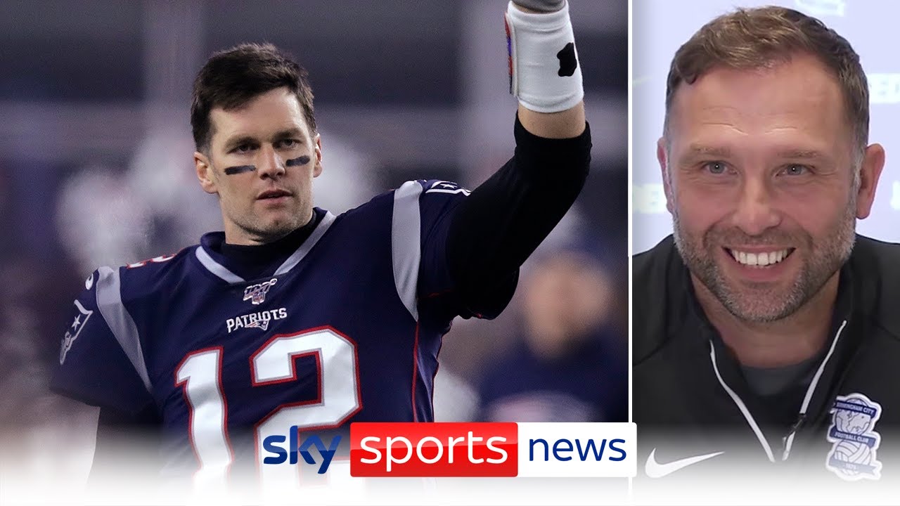 Birmingham City head coach John Eustace calls Tom Brady arrival a ...