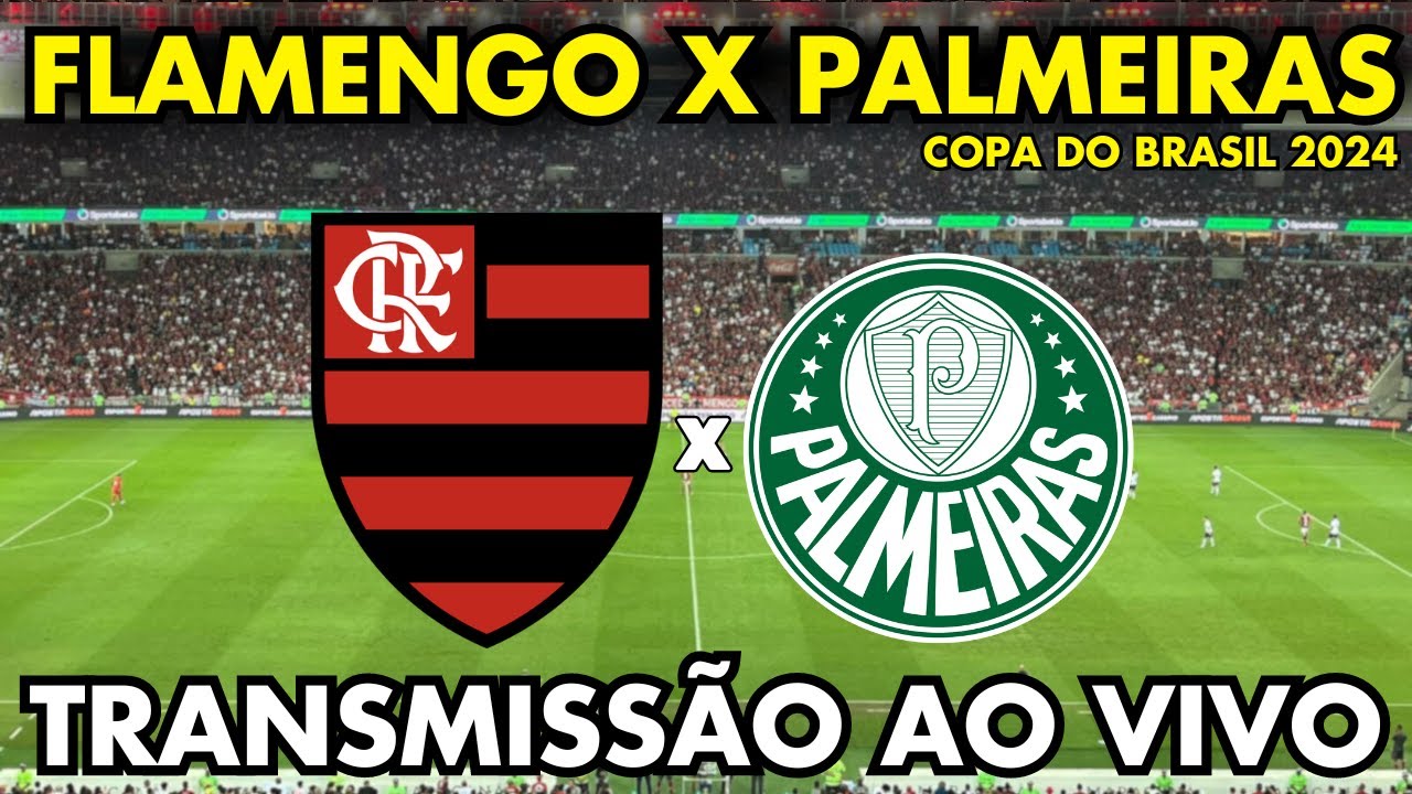 FLAMENGO X PALMEIRAS TRANSMISSÃO AO VIVO - OITAVAS DE FINAL I - COPA DO ...
