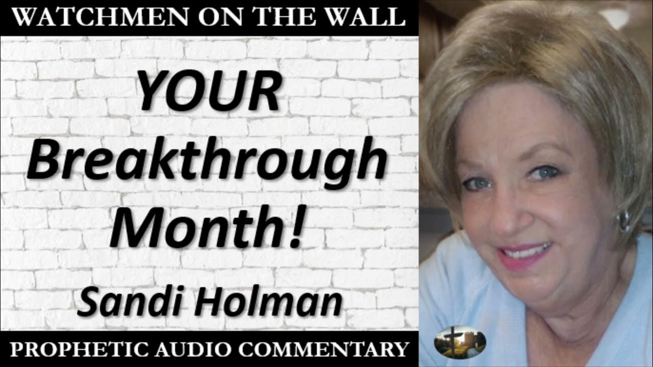 “YOUR Breakthrough Month!” – Powerful Prophetic Encouragement from Sandi Holman - YouTube