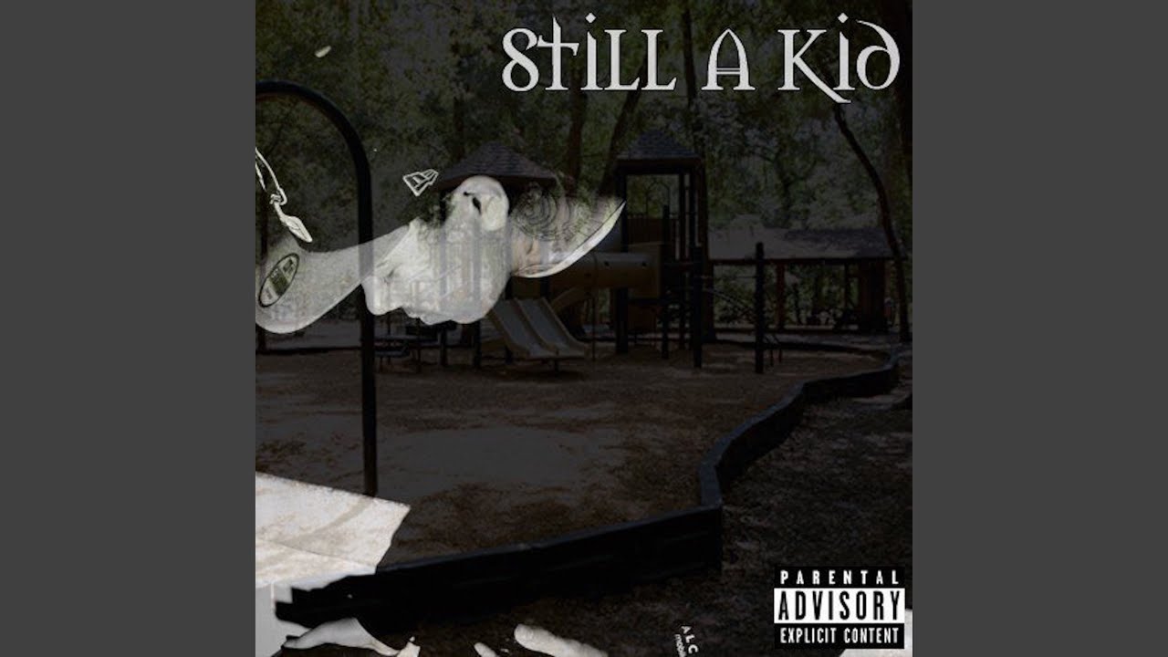 Still a Kid - YouTube