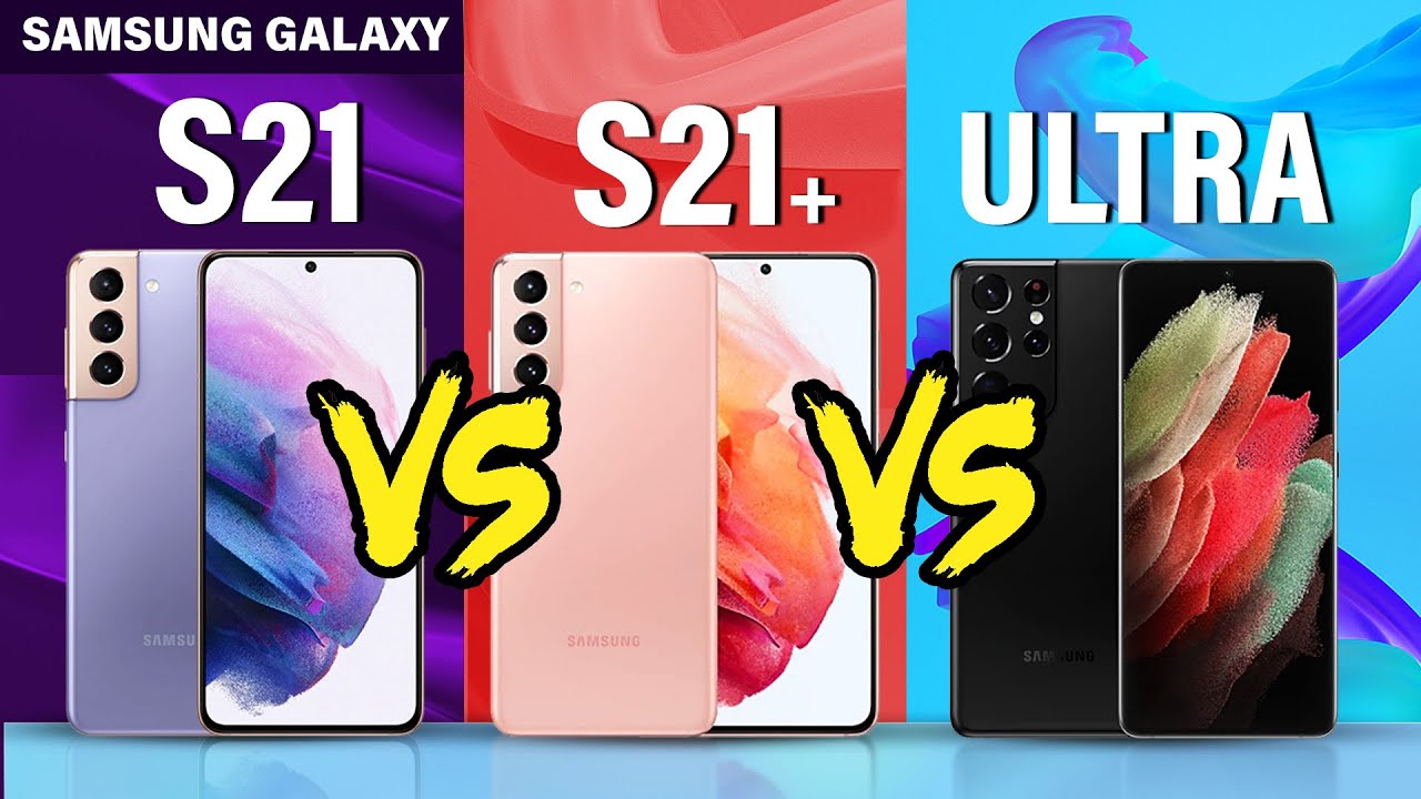 Samsung Galaxy S21 vs S21+ vs S21 Ultra - COMPARED - YouTube