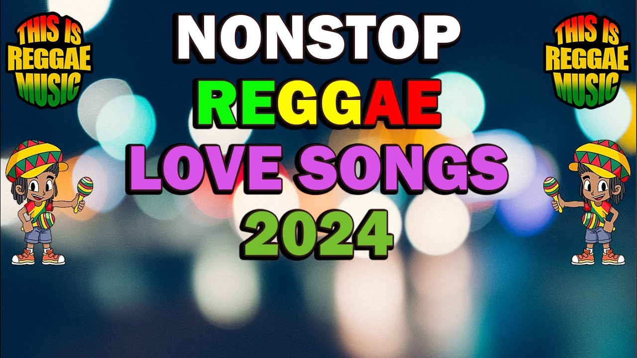 Non Stop Reggae Mix 2024 The Ultimate Collection of the Best Reggae ...