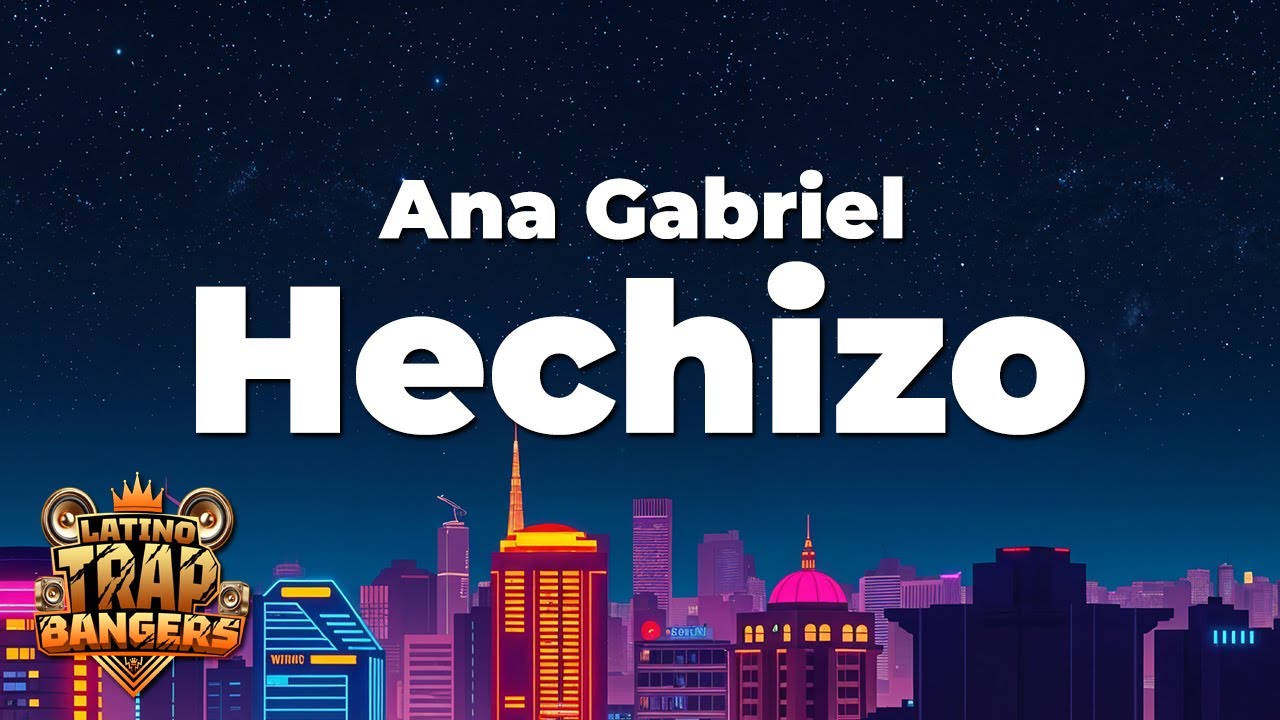 Ana Gabriel - Hechizo (Letra) - YouTube