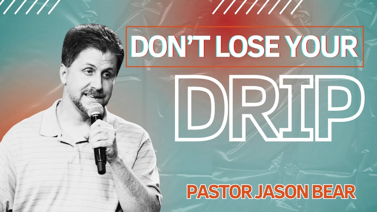 Don't Lose Your Drip | Pastor Jason Bear | EHWC - YouTube