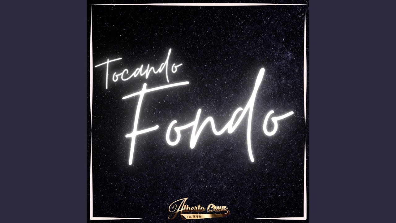 Tocando Fondo - YouTube