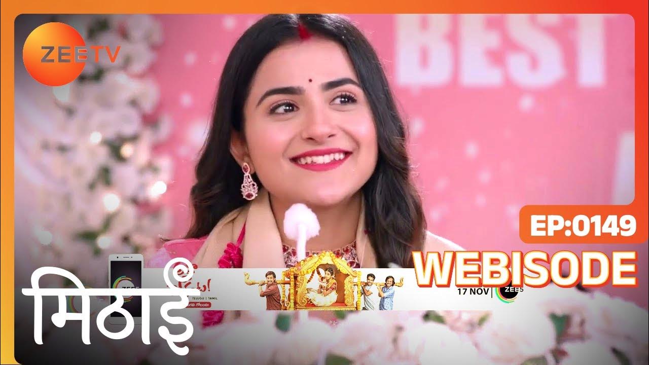 Mithai Hindi | Ep - 149 | Webisode | Sep, 24 2022 | Debattama Saha, Ashish Bhardwaj | Zee Tv ...