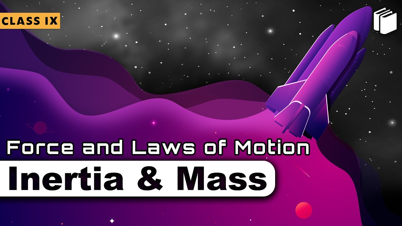 Inertia and Mass | Chapter 9 | Class 9 | PuStack - YouTube