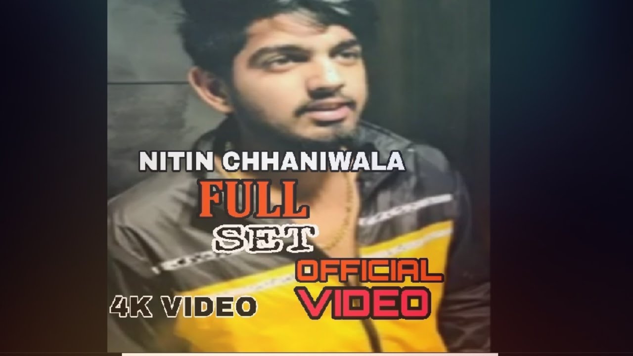 NITIN CHHANIWAL : FULL SET || OFFICIAL VIDEO || NEW SONG - YouTube