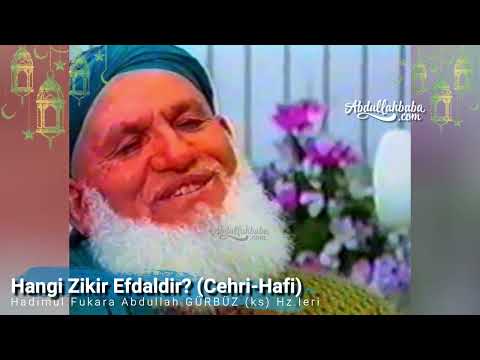 Hangi Zikir Efdaldir? (Cehri-Hafi) | Abdullah Baba (ks) Hz.leri...