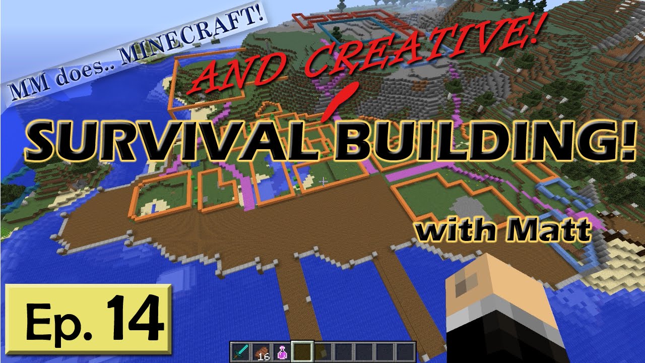 MM does Minecraft! - Survival and Creative Building with Matt! - Ep.14 ...