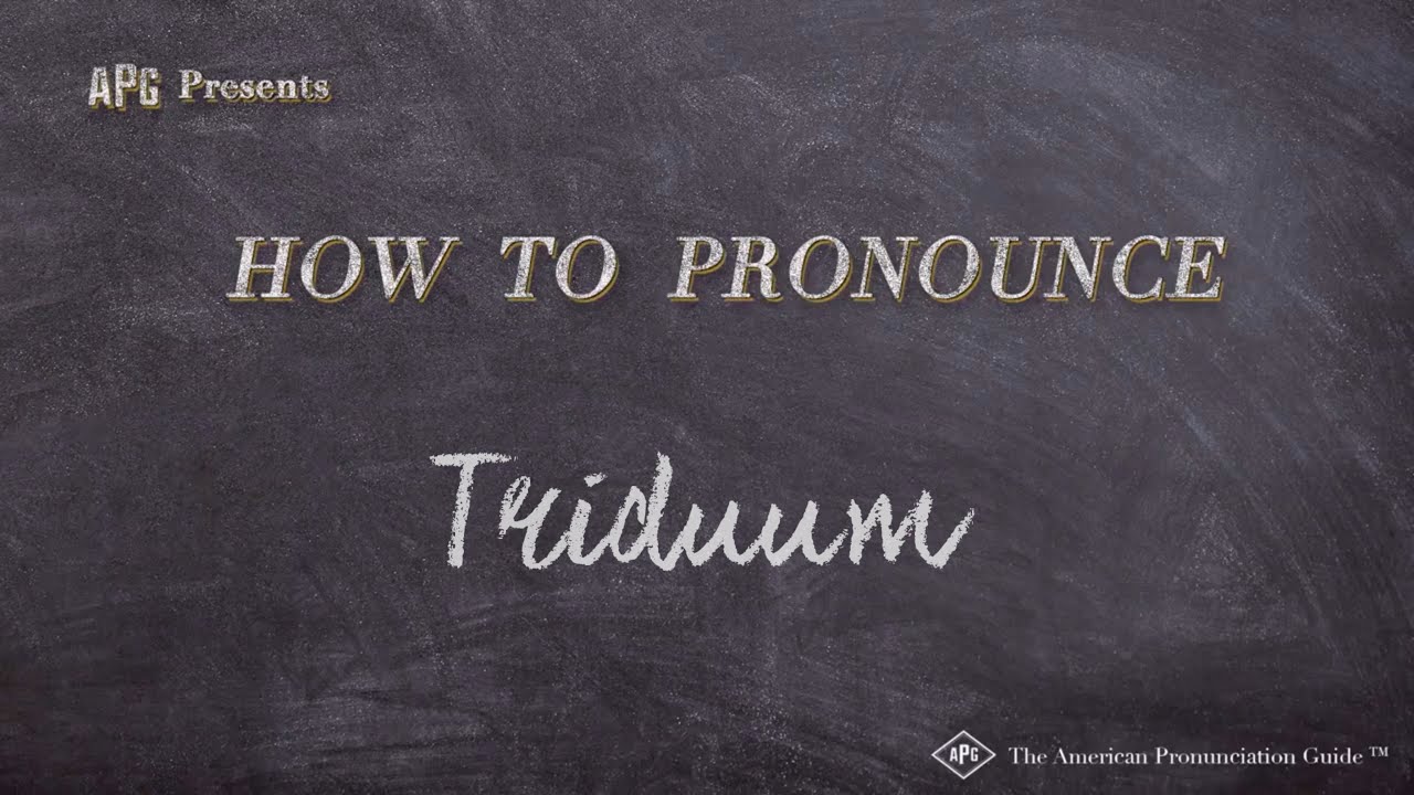 How to Pronounce Triduum (Real Life Examples!) - YouTube