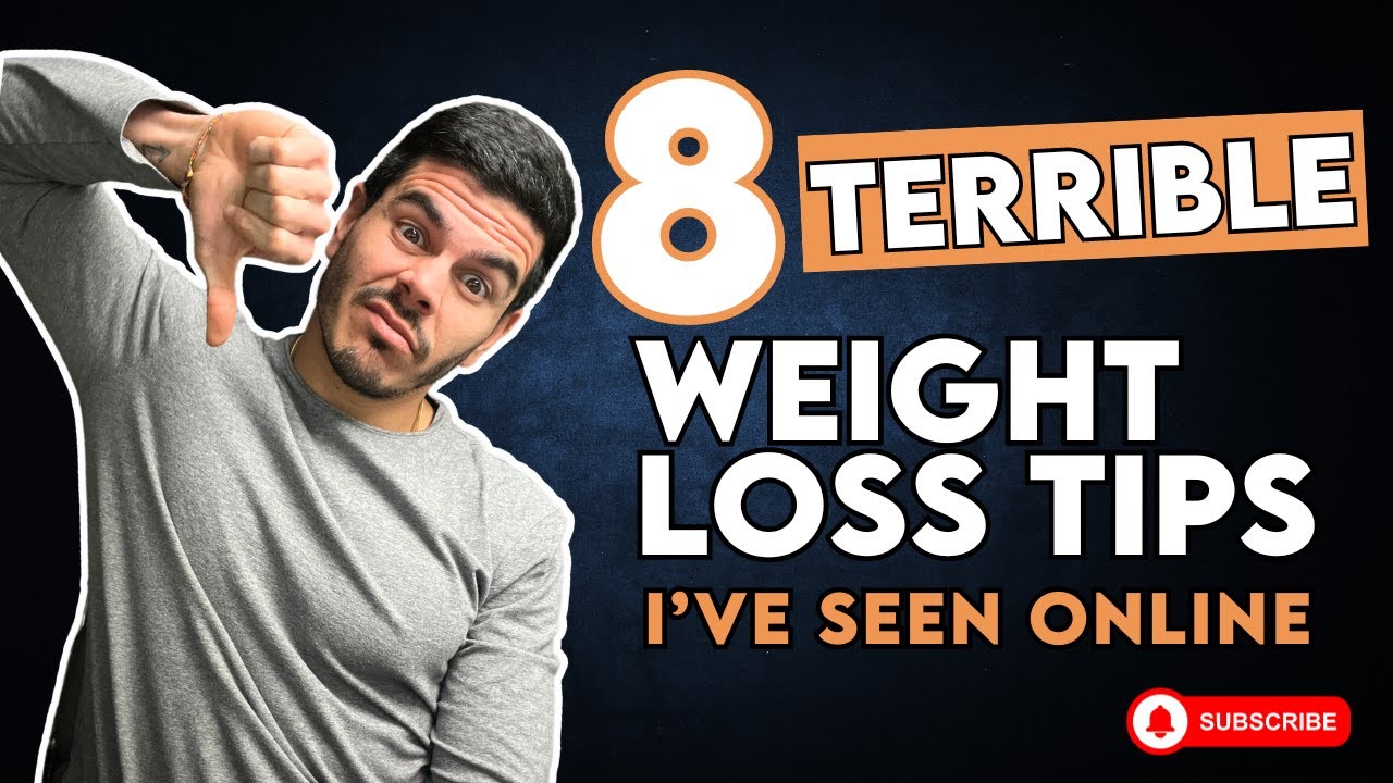 The 8 Worst Weight Loss Tips I've Ever Heard - YouTube