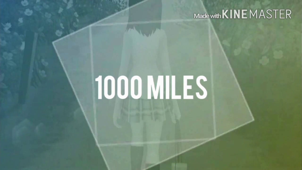 A thousand miles~ (Part 1) - YouTube