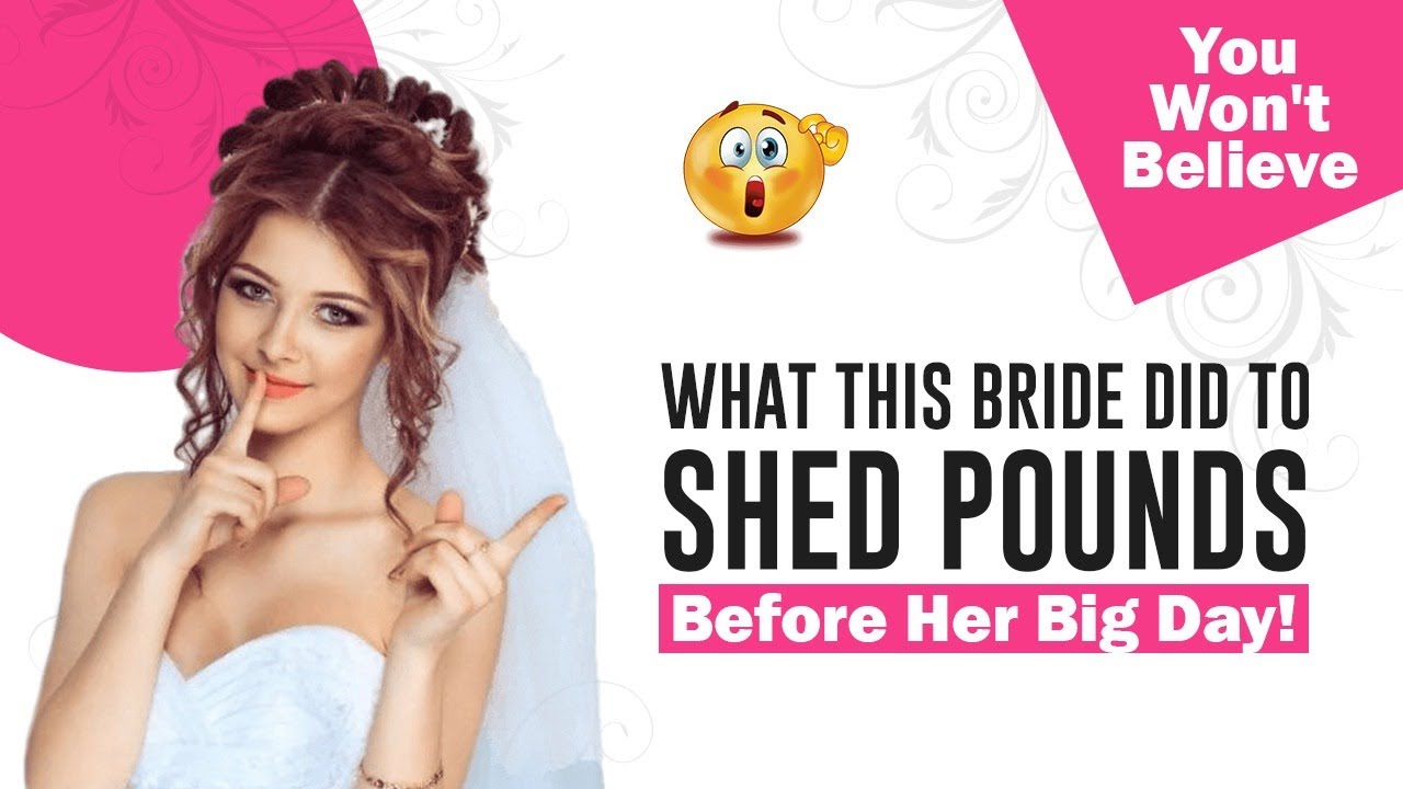 This Bride’s Secret To Weight Loss That Works Miracle!! - YouTube