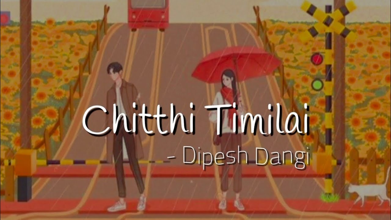 Chitthi Timilai Lekhu Bhanchu | Dipesh Dangi Cover - YouTube