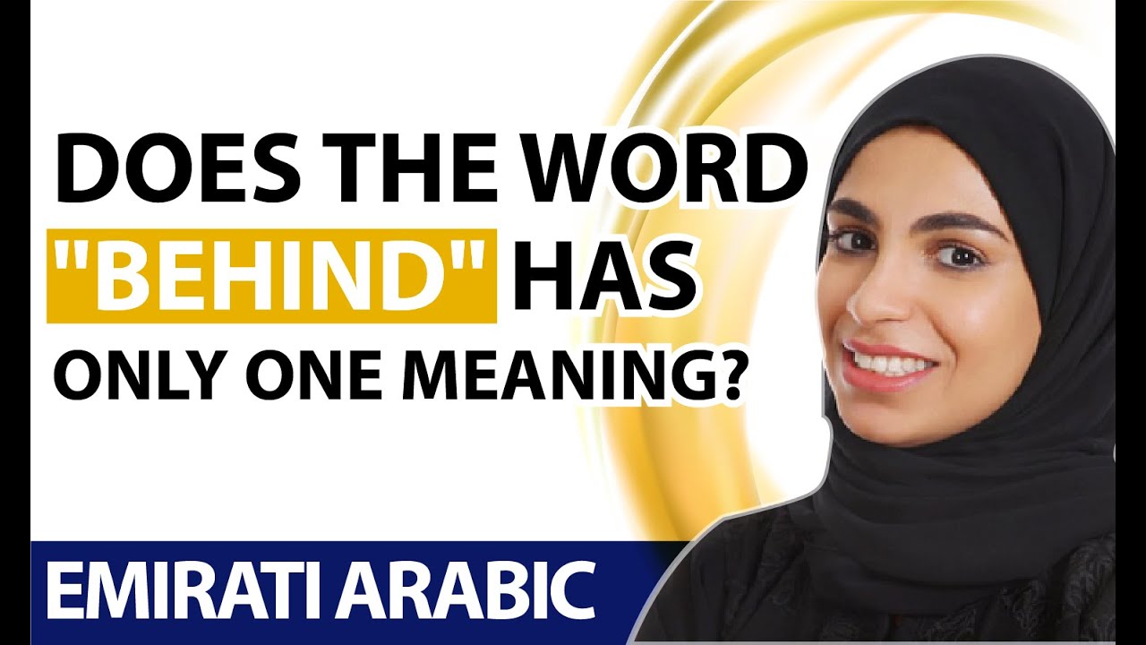 (40) One Minute in Emirati Arabic. Does the word "behind" has one ...