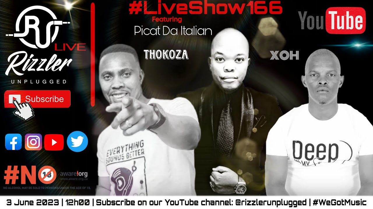 Rizzler Unplugged #LiveShow166 Feat. Picat Da Italian x XOH x Thokoza ...