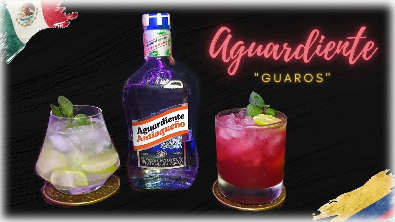 AGUARDIENTE ANTIOQUEÑO | ¡GUAROS! | Cocteles colombianos - YouTube