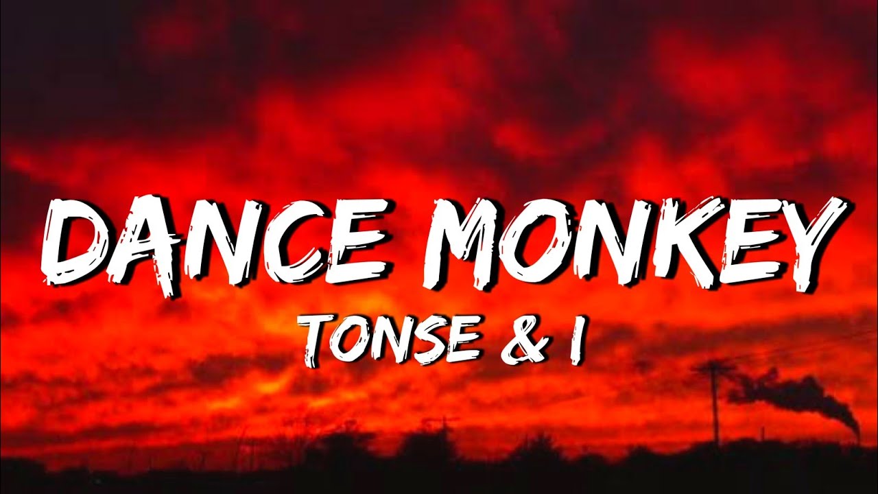 Tonse & I - Dance Monkey ( Lyrics) - YouTube