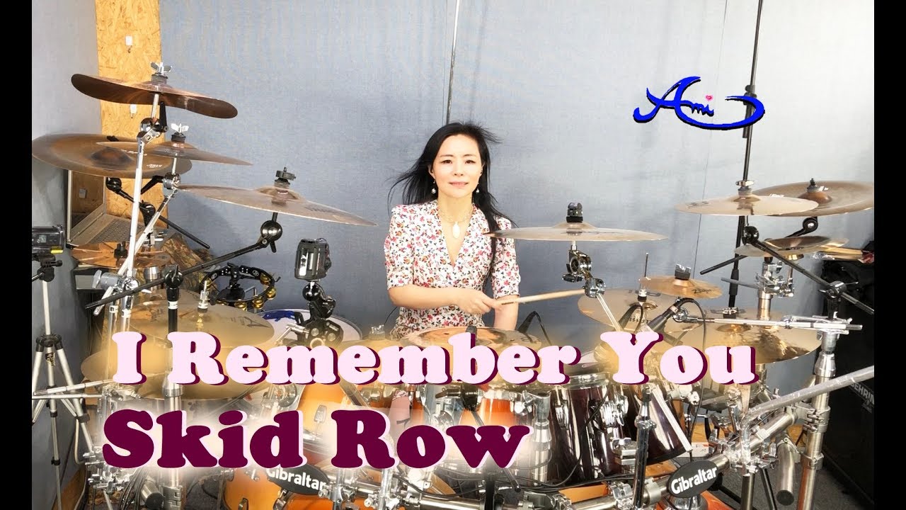 SKID ROW - I Remember You drum cover by Ami Kim (#65) - YouTube Music