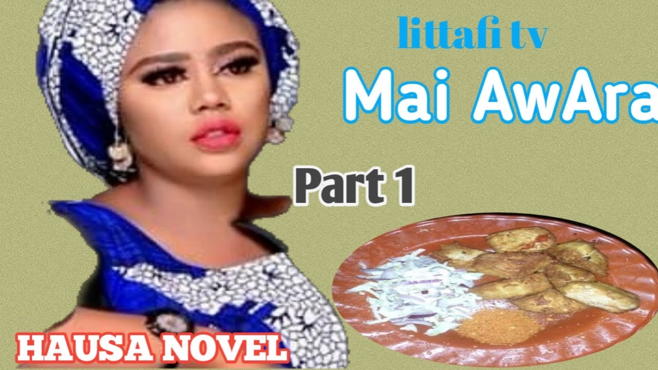 mai awara hausa novel - YouTube
