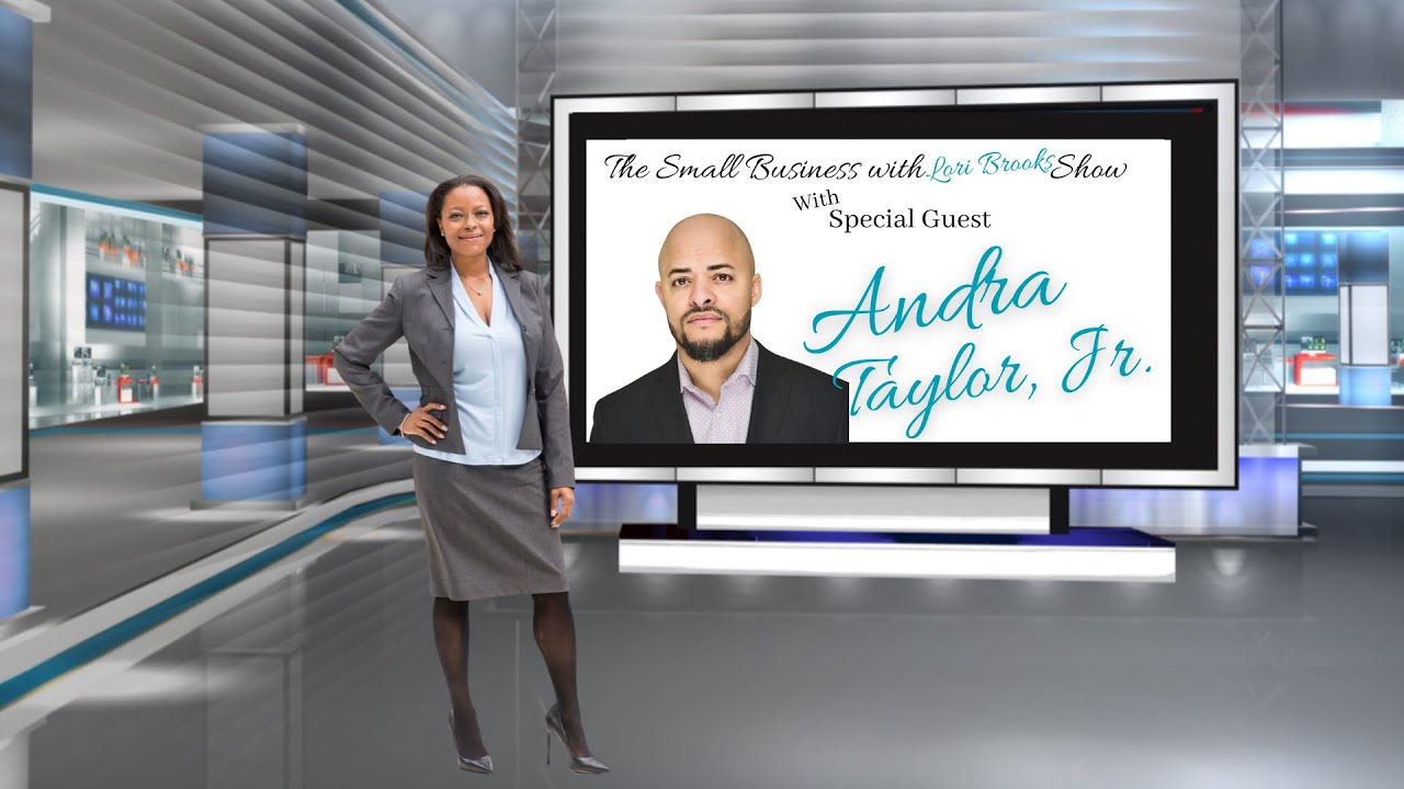 Andra Taylor, Jr.- The Small Business with Lori Brooks Show - YouTube