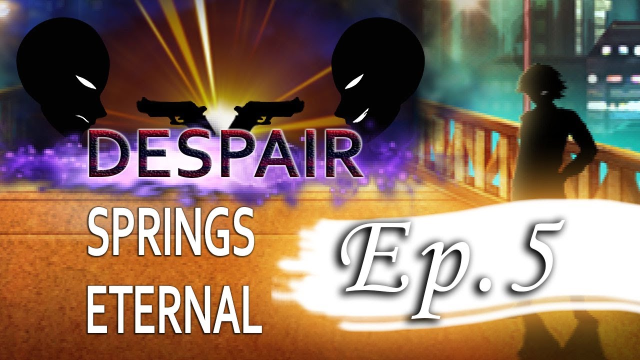 Despair Springs Eternal - Ep. #5 - Stage is Set - YouTube