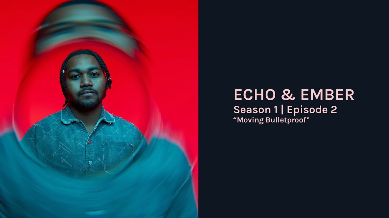 "Moving Bulletproof" feat. Monty! | Echo & Ember Postcast S1 E2 - YouTube