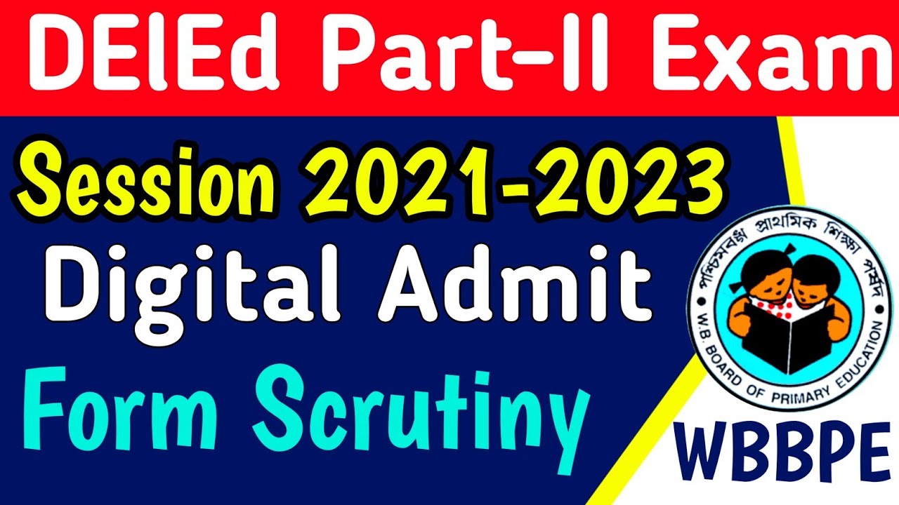 DElEd Part-II Exam Session 2021-2023 From Scrutiny Starts. Digital ...