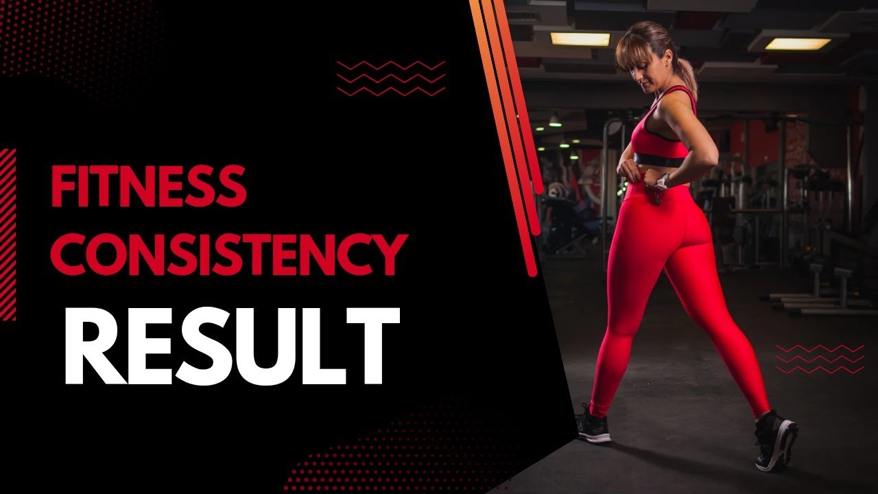 consistency Fitness & Results I Why consistency is important for weight ...