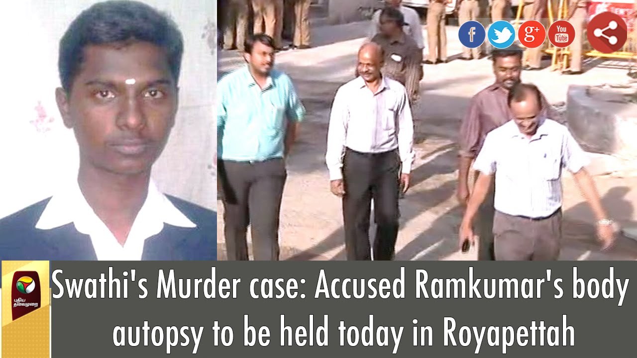 Swathi's Murder case: Accused Ramkumar's body autopsy to be held today ...
