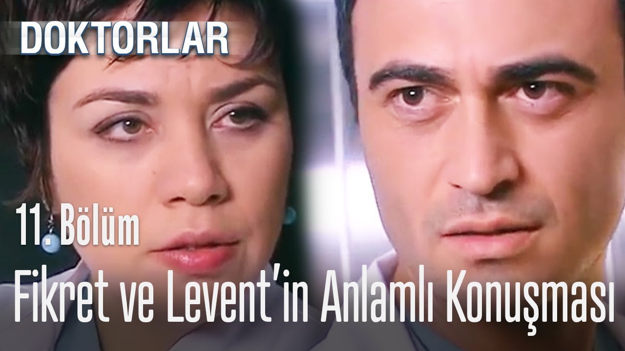 Fikret ve Levent'in anlamlı konuşması - Doktorlar 11. Bölüm - YouTube