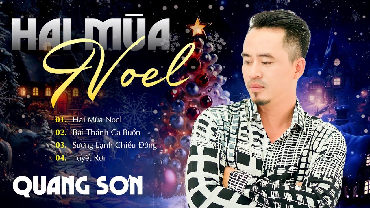NHẠC GIÁNG SINH HAY 2025: Hai Mùa Noel, Bài Thánh Ca Buồn, Sương Lạnh ...